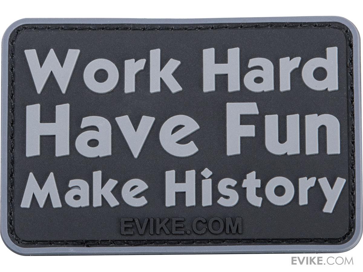 "Work Hard Have Fun" PVC Morale Patch, Tactical Gear/Apparel, Patches ...