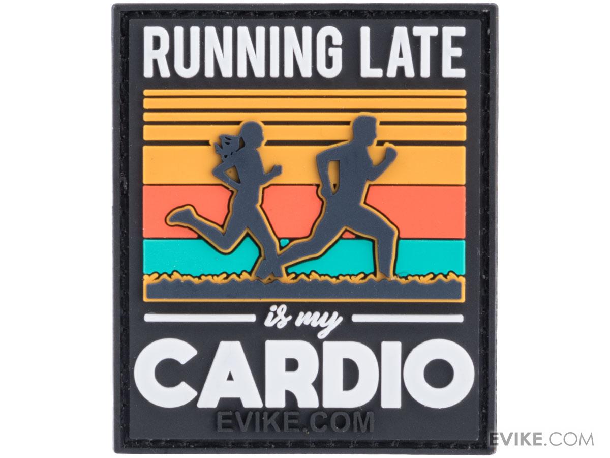 "Running Late Is My Cardio" PVC Morale Patch, Tactical Gear/Apparel ...