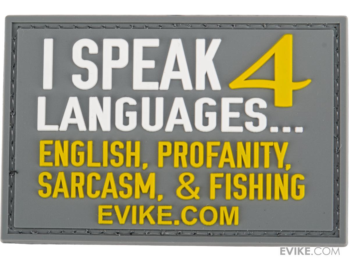 Evike.com "I Speak 4 Languages" PVC Morale Patch, Tactical Gear/Apparel ...