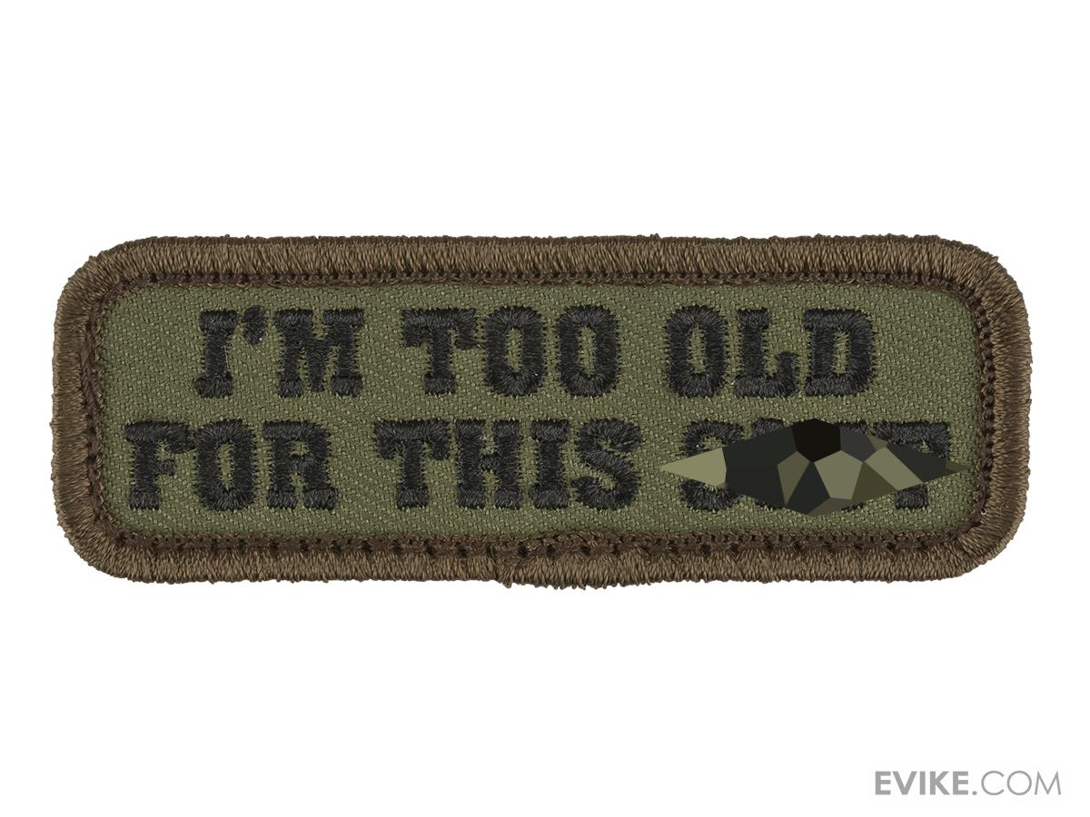 Mil-Spec Monkey "Too Old" Morale Patch (Color: Forest), Tactical Gear/Apparel, Patches - Evike ...